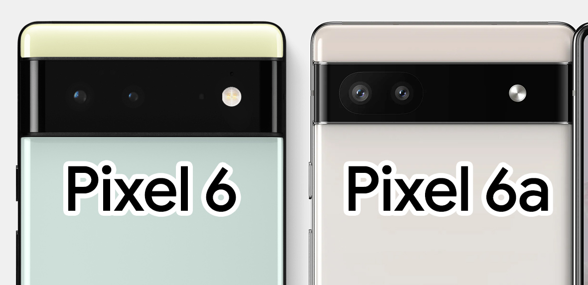Pixel 6a Vs Pixel 6 What s The Differences 